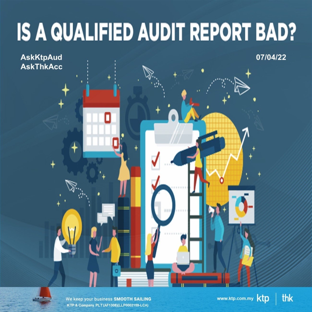 How BAD Is A Qualified Audit Report Apr 07 2022 Johor Bahru JB how-bad-is-a-qualified-audit-report-apr-07-2022-johor-bahru-jb