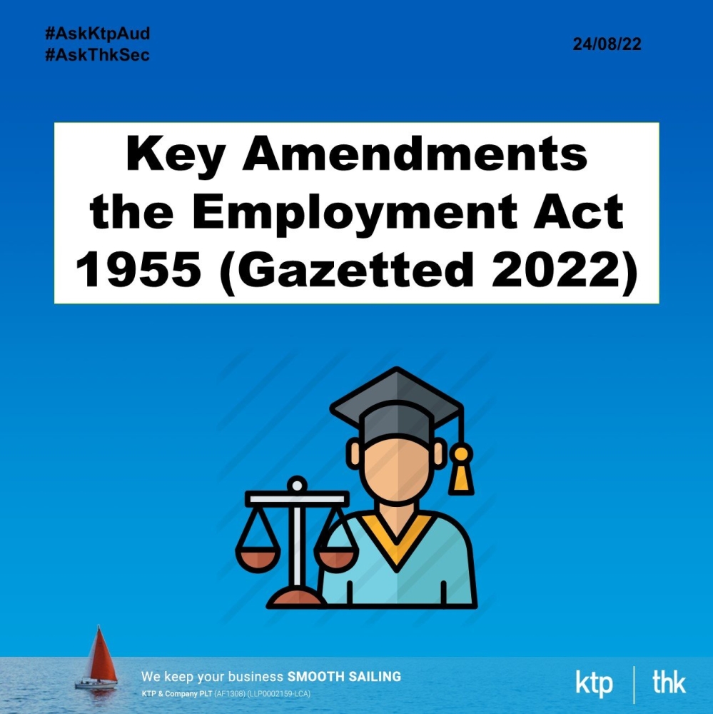 Key Amendments To The Employment Act 1955 Gazetted 2022 Aug 25 Key Amendments To The Employment Act 1955 Gazetted 2022 Aug 25