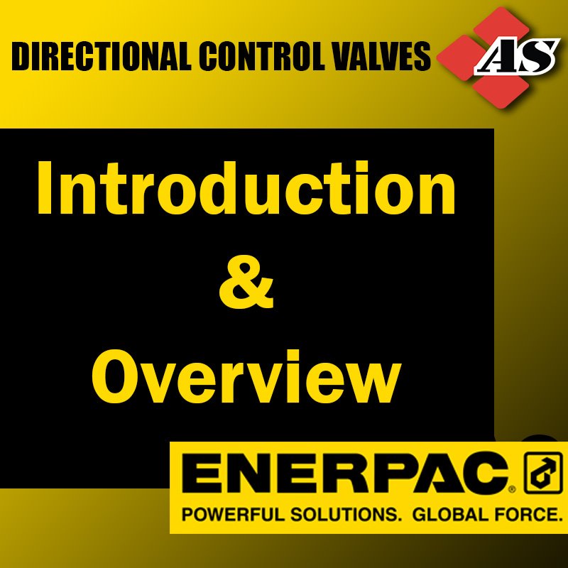 ENERPAC Introduction & Overview ENERPAC Directional Control Valves ...