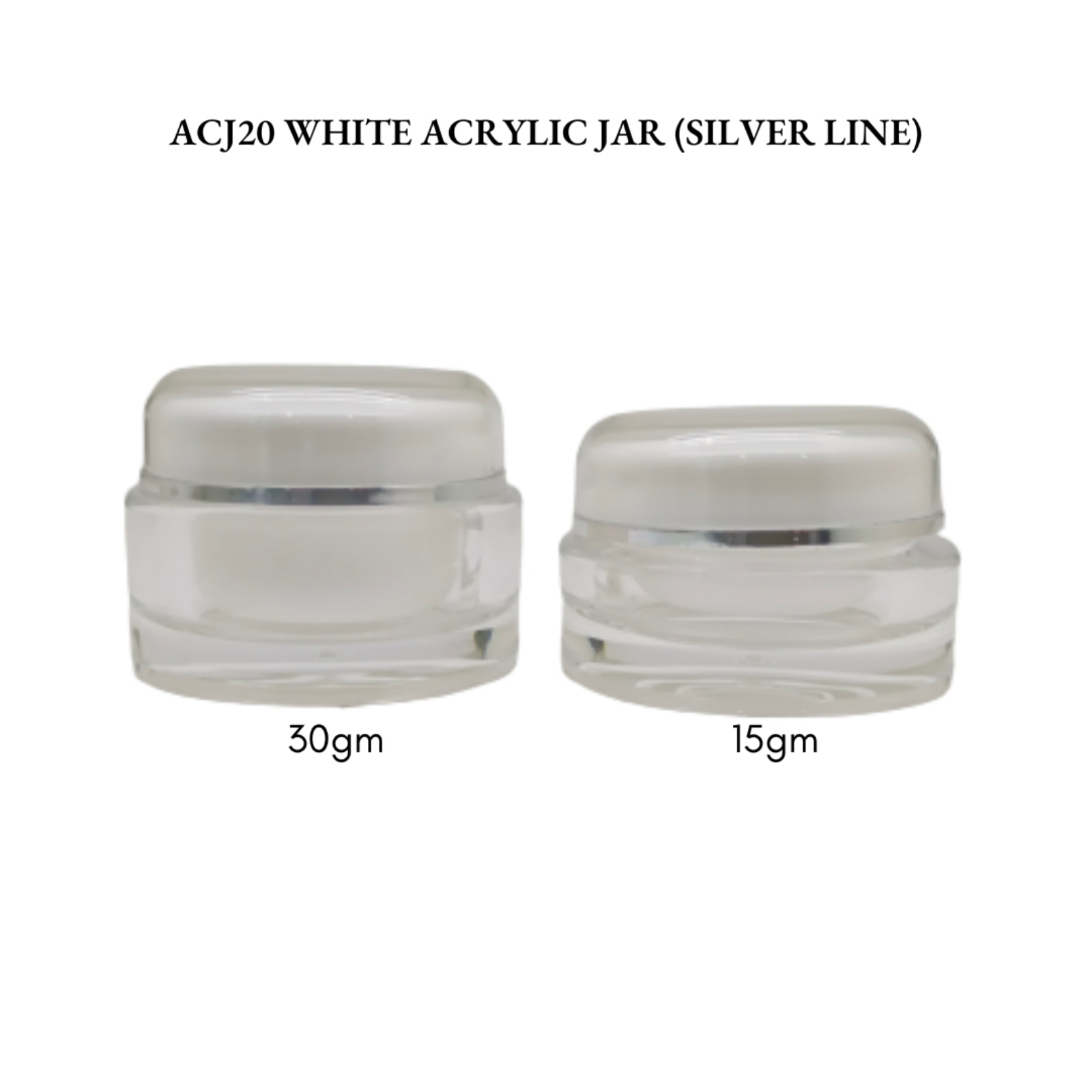 ACJ20 15gm 30gm WHITE ACRYLIC JAR, WHITE CAP (SILVER LINE) Acrylic ...