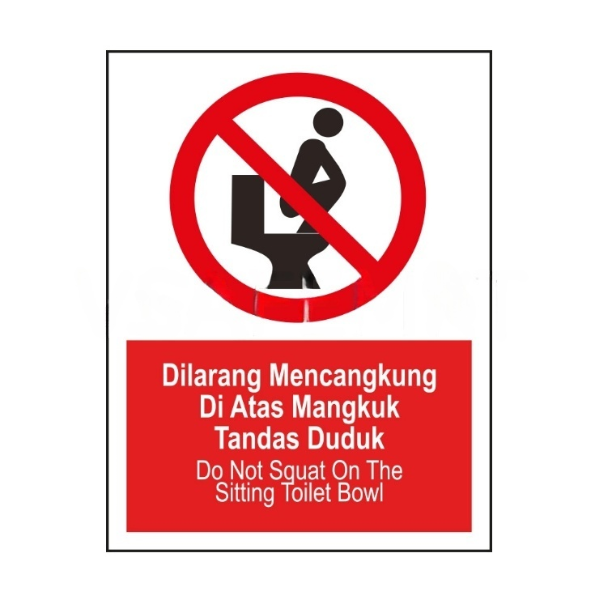 DO NOT SQUAT ON THE SITTING TOILET BOWL SIGN Selangor, Malaysia, Kuala ...