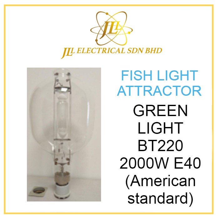 FISH LIGHT ATTRACTOR METAL HALIDE GREEN LIGHT BT220 2000W E40 (AMERICAN ...